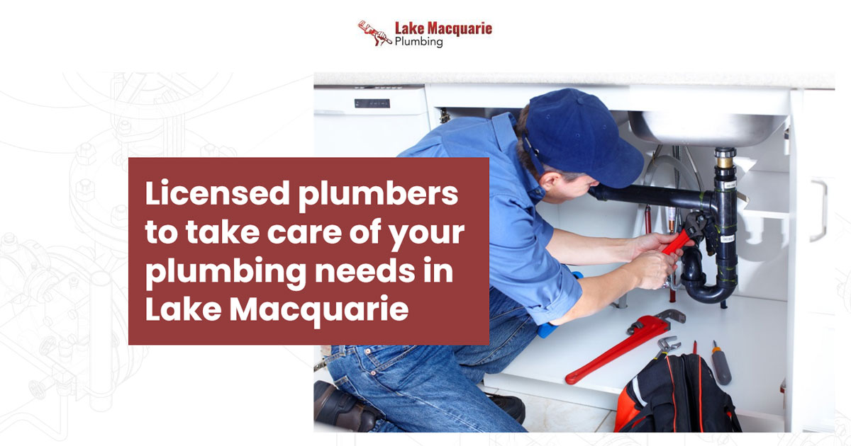 Licensed Plumbers - Lake Macquarie Plumbing
